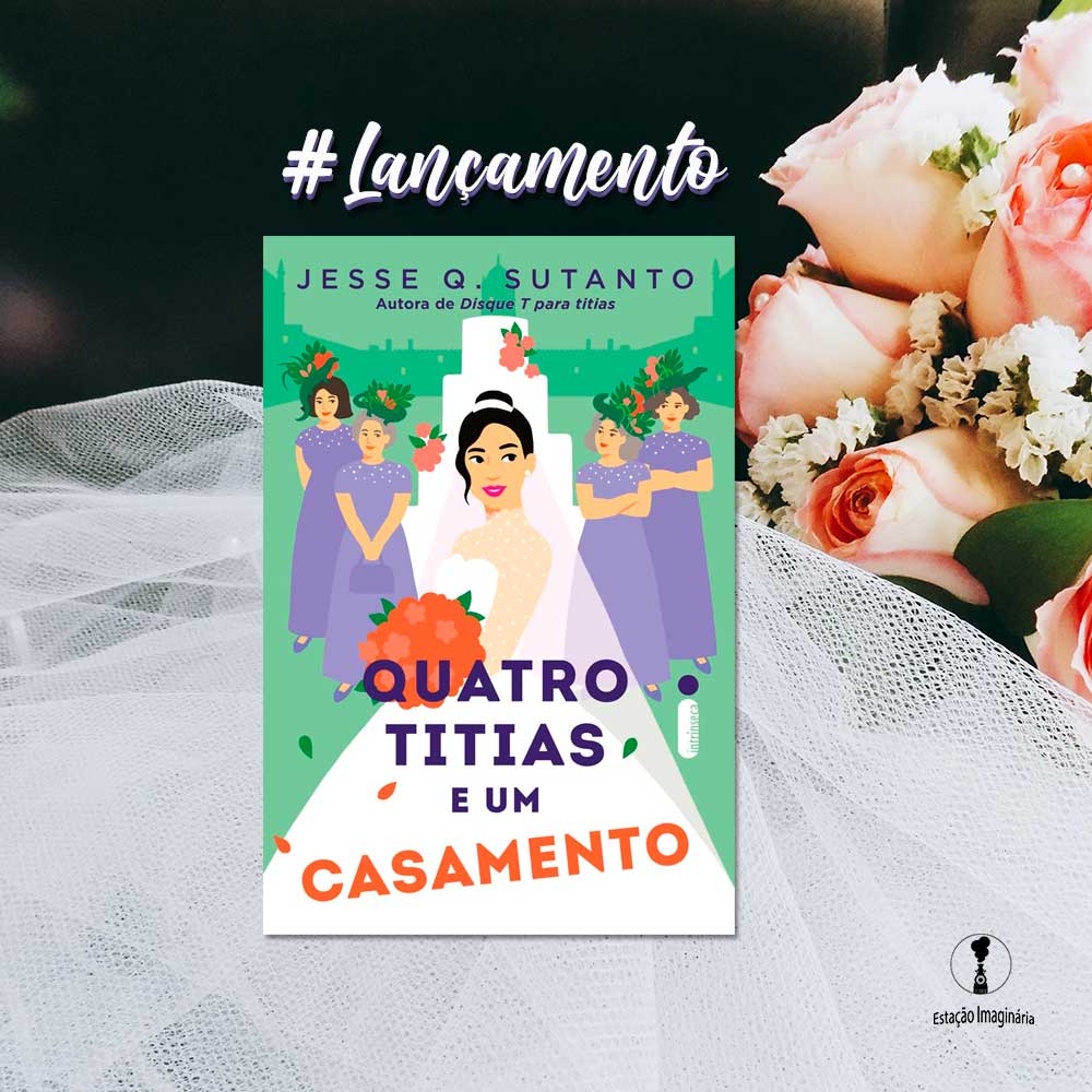 Lançamento: Quatro titias e um casamento - Jesse Q. Sutanto