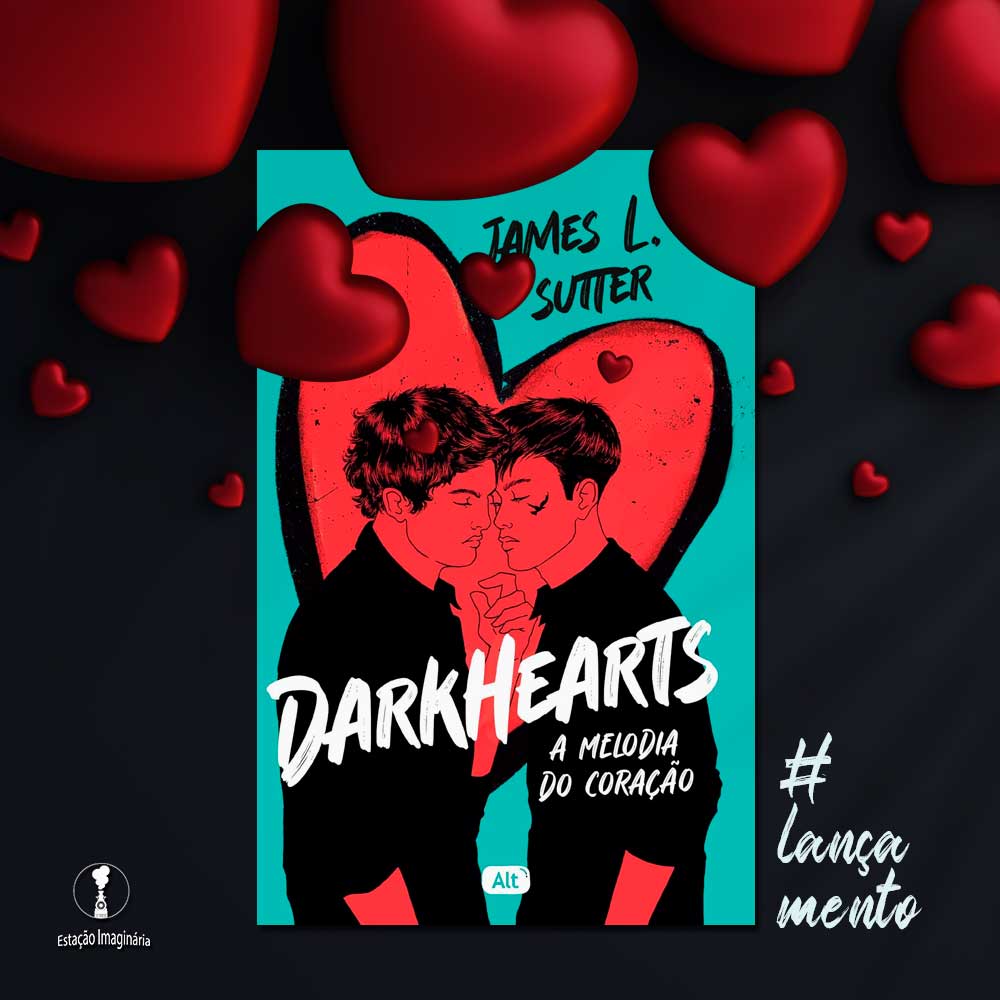 Lançamento: Darkhearts: A melodia do coração - James L. Sutter ...